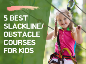 The 5 Best Home Slackline/Obstacle Courses for Kids - Best Kid Stuff